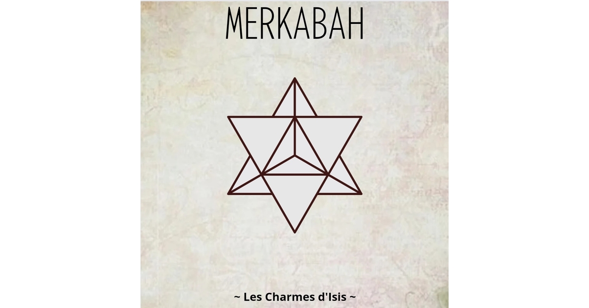 LA MERKABAH - Symboles - les-charmes-d-isis
